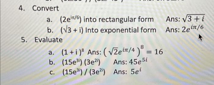Solved 4. Convert a. (2e/6) into rectangular form (√3+ i) | Chegg.com