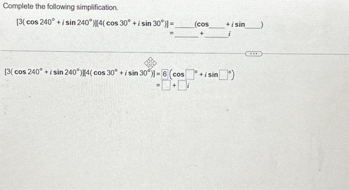 Solved Complete the following simplification. [3( cos 240° + | Chegg.com