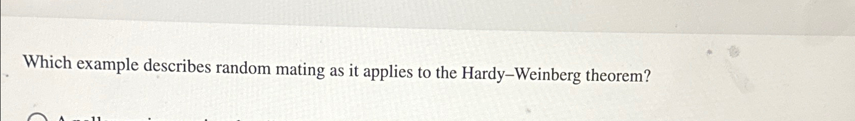 Solved Which example describes random mating as it applies | Chegg.com