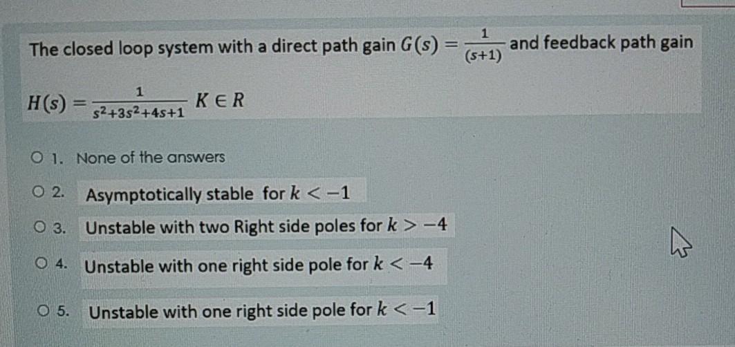Solved The closed loop system with a direct path gain | Chegg.com