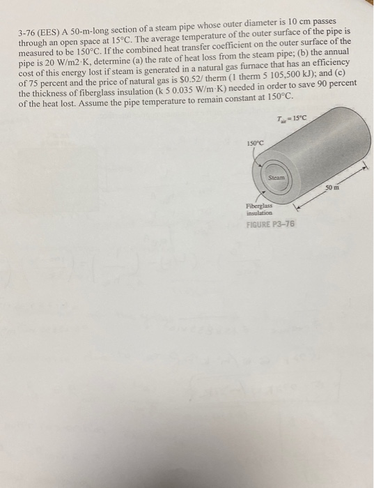 Solved 3-76 (EES) A 50-m-long section of a steam pipe whose | Chegg.com