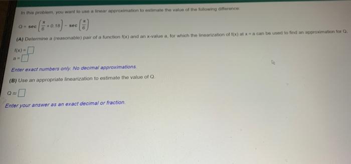 Solved In this problem you want to use a linear proximation | Chegg.com