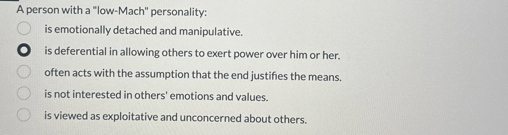 Solved A person with a "low-Mach" personality:is emotionally | Chegg.com