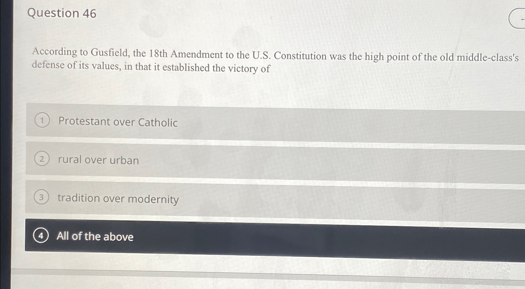 Solved Question 46According to Gusfield, the 18th Amendment | Chegg.com
