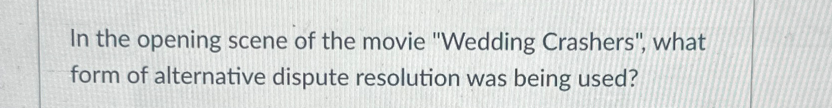 Solved In the opening scene of the movie "Wedding Crashers", | Chegg.com
