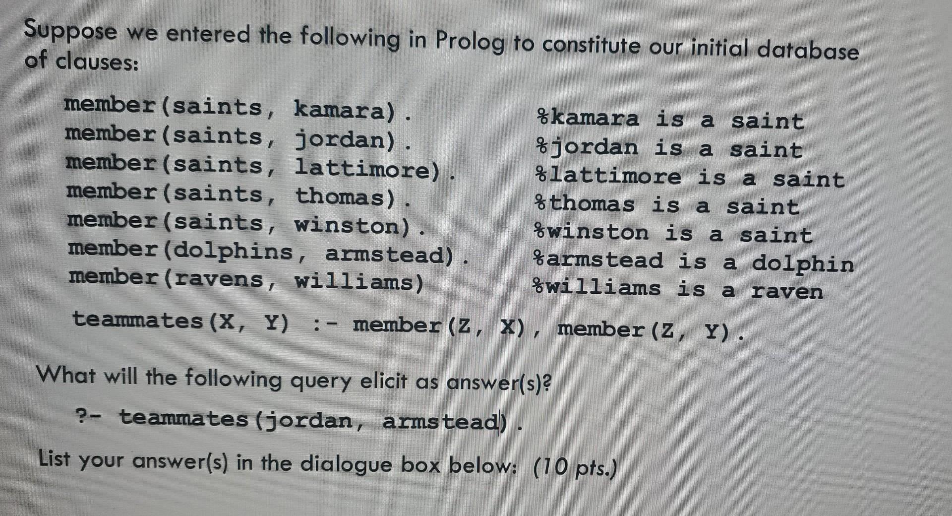 Solved Suppose we entered the following in Prolog to | Chegg.com