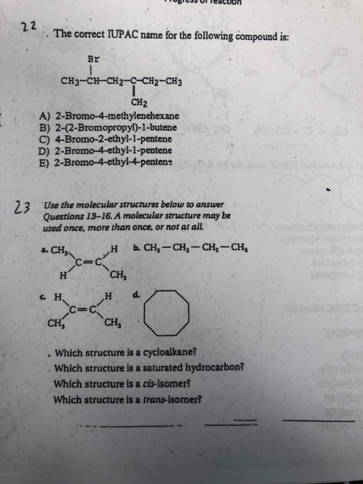 Solved 22 The correct IUPAC name for the following compound | Chegg.com