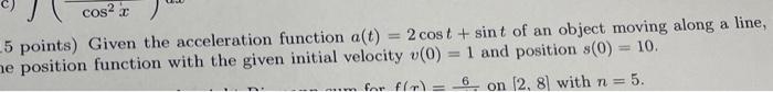 Solved 5 points) Given the acceleration function | Chegg.com