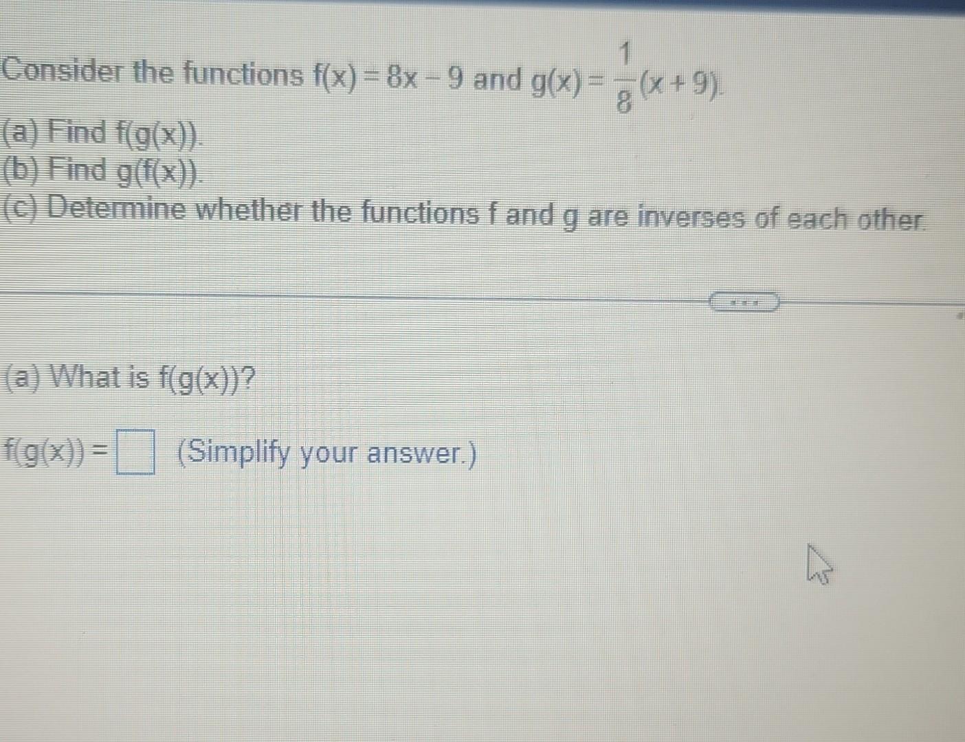 Solved Consider the functions f(x)=8x−9 and g(x)=81(x+9). | Chegg.com