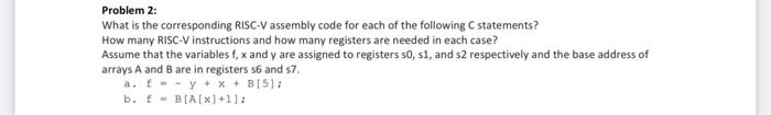 Solved Problem 2: What is the corresponding RISC-V assembly | Chegg.com