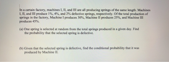 Solved In a certain factory, machines I, II, and III are all | Chegg.com
