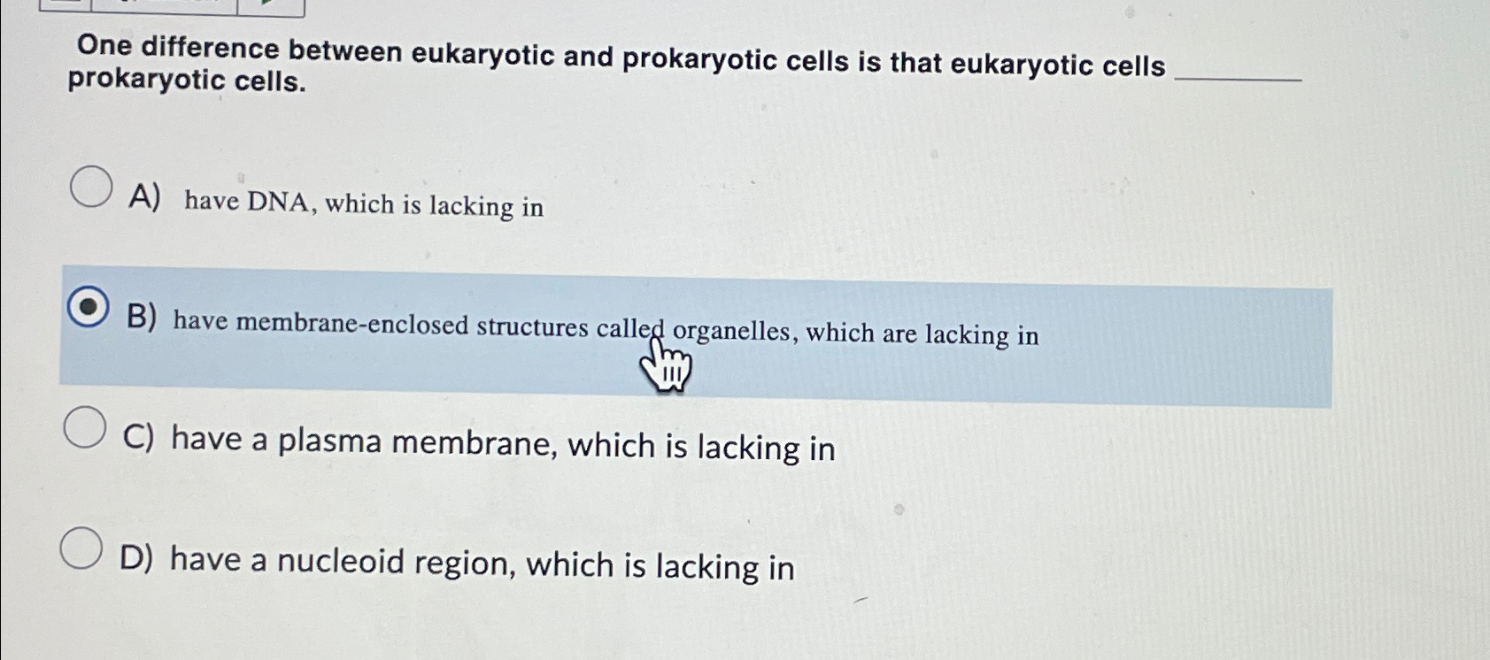 Solved One difference between eukaryotic and prokaryotic | Chegg.com