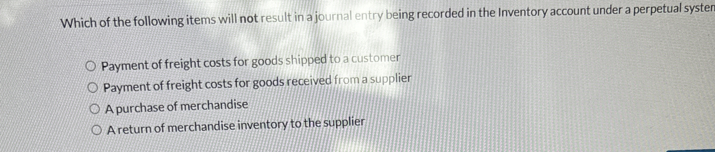 Which of the following items will not result in a | Chegg.com