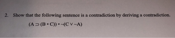 Solved 2. Show that the following sentence is a | Chegg.com