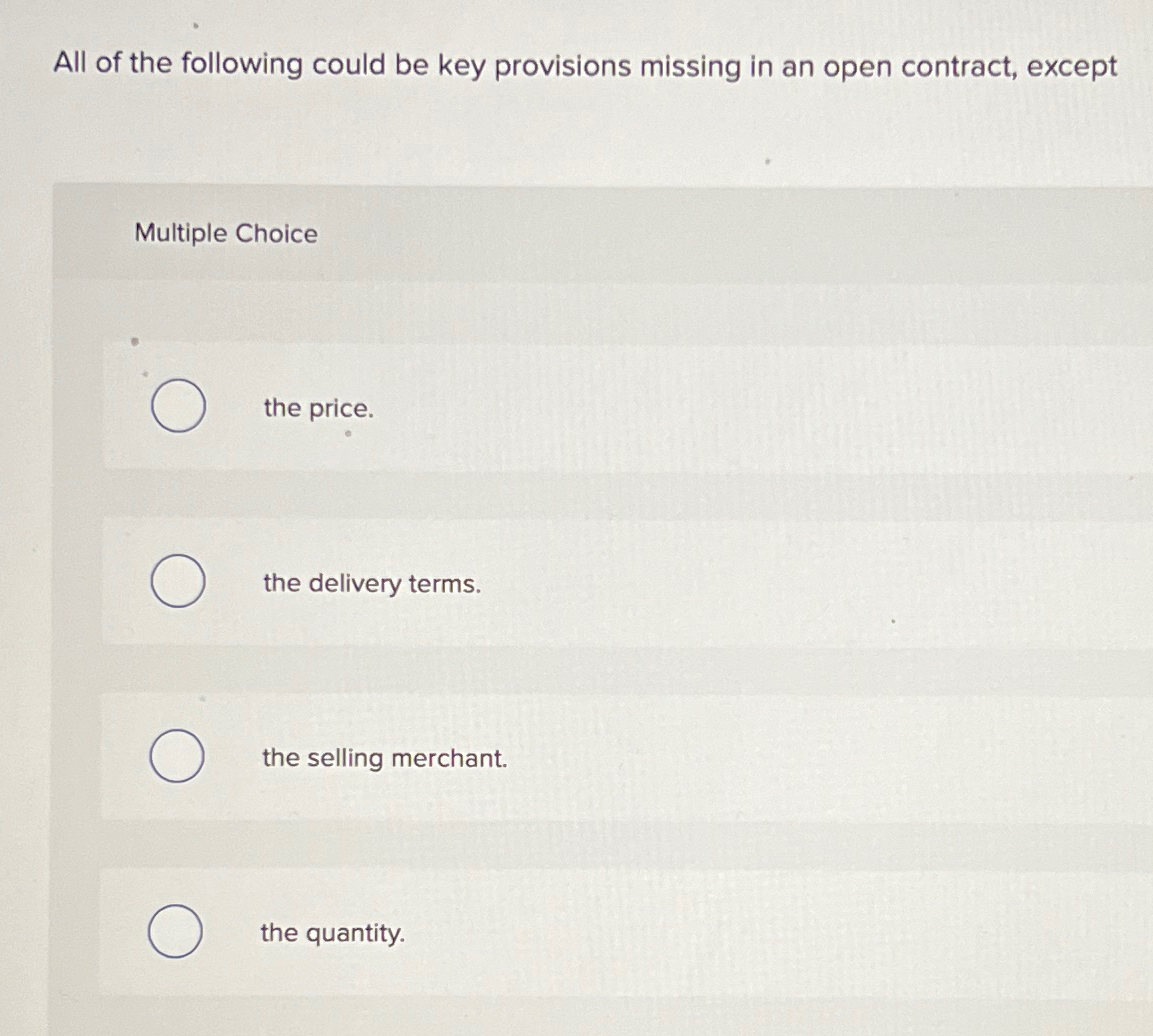 Solved All of the following could be key provisions missing | Chegg.com