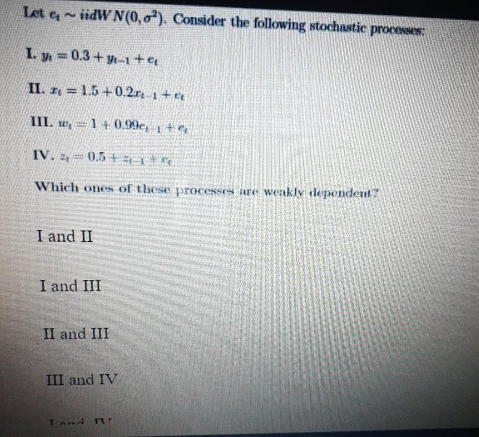 Solved Let e ~ idWN(0,0%). Consider the following stochastic | Chegg.com Solved Let e ~ idWN(0,0%). Consider the following stochastic | Chegg.com