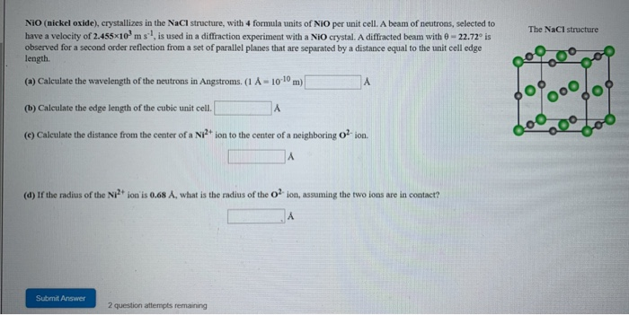 Solved The NaCl structure NIO (nickel oxide), crystallizes | Chegg.com