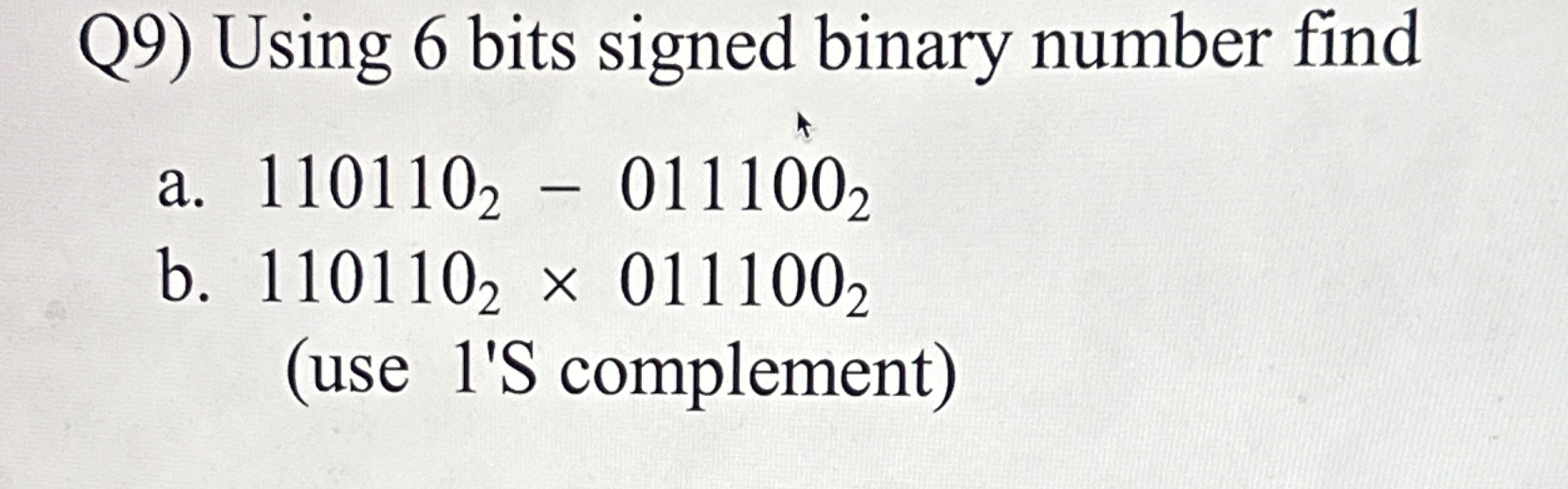 Q9) ﻿Using 6 ﻿bits signed binary number | Chegg.com