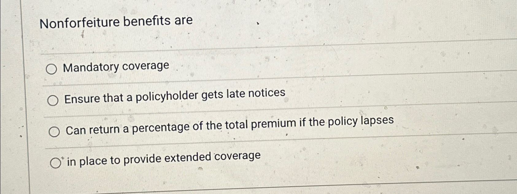 Solved Nonforfeiture benefits areMandatory coverageEnsure | Chegg.com