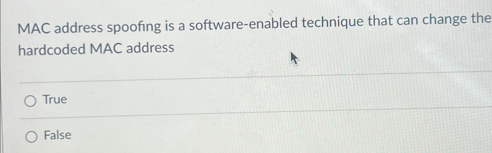 Solved MAC address spoofing is a software-enabled technique | Chegg.com