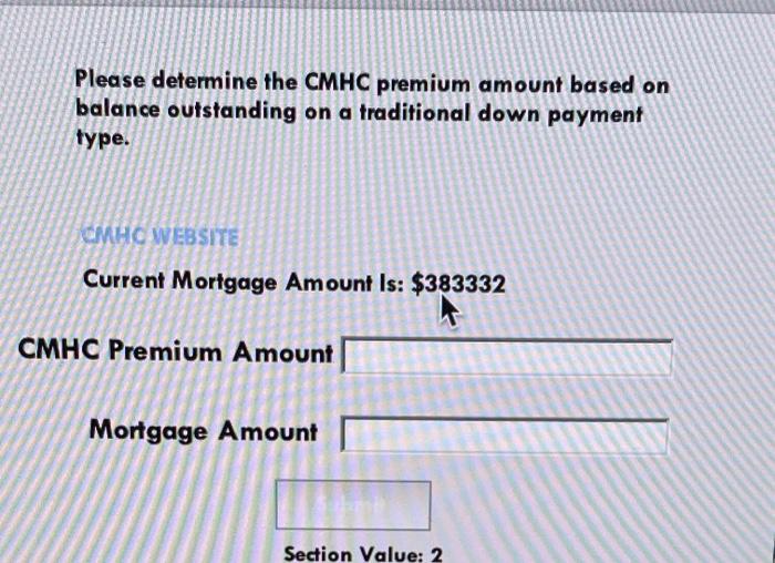 Solved Please determine the CMHC premium amount based on | Chegg.com