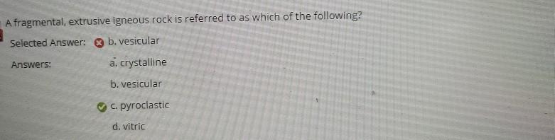 Solved A fragmental, extrusive igneous rock is referred to | Chegg.com