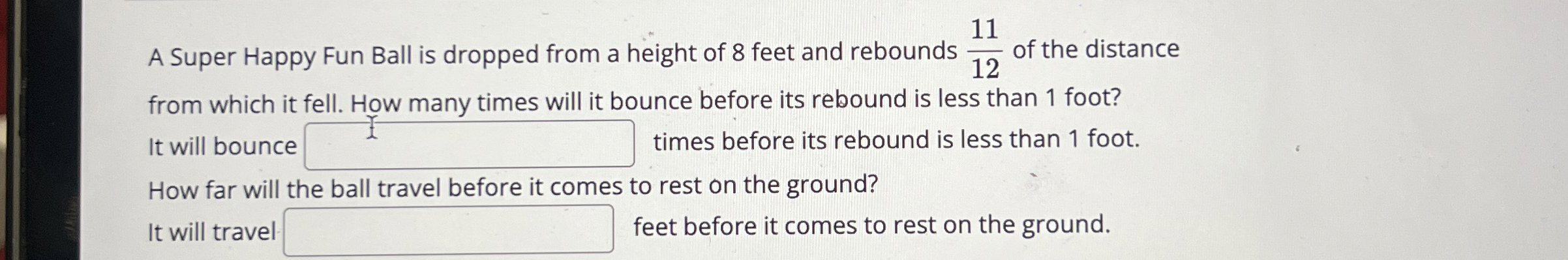 [Solved]: A Super Happy Fun Ball is dropped from a height of