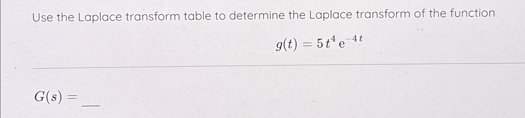 Solved Use the Laplace transform table to determine the | Chegg.com