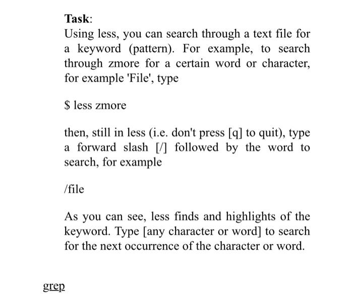 Solved Task: Using less, you can search through a text file | Chegg.com