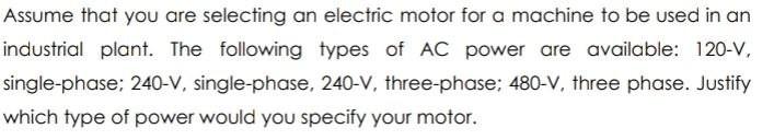 Solved Assume that you are selecting an electric motor for a | Chegg.com