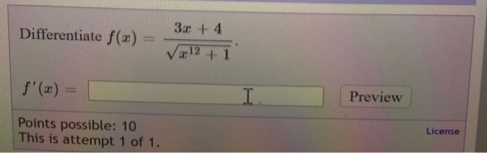 Solved Differentiate f(x) 3x + 4 12 + 1 I Preview Points | Chegg.com
