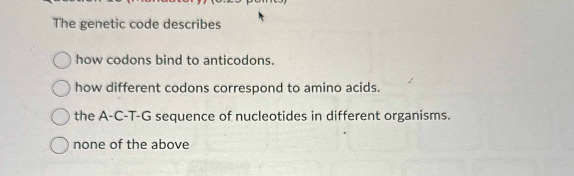 Solved The genetic code describeshow codons bind to | Chegg.com