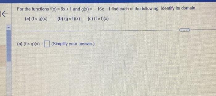 K For the functions f(x) = 8x + 1 and g(x)=-16x-1 | Chegg.com