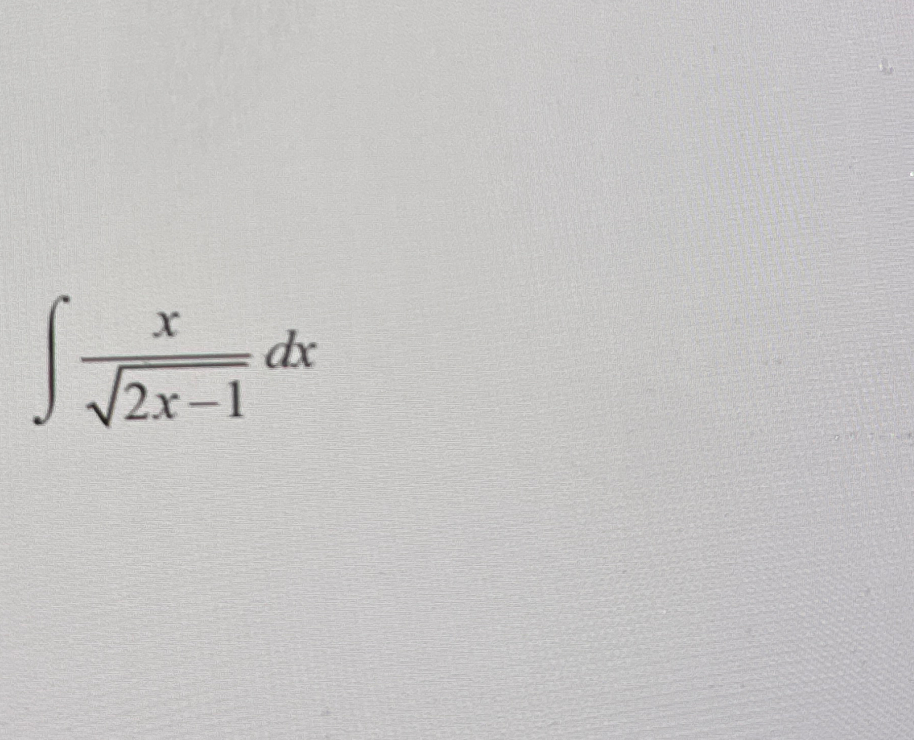 Solved ∫﻿﻿x2x-12dx ﻿Find the integral. | Chegg.com