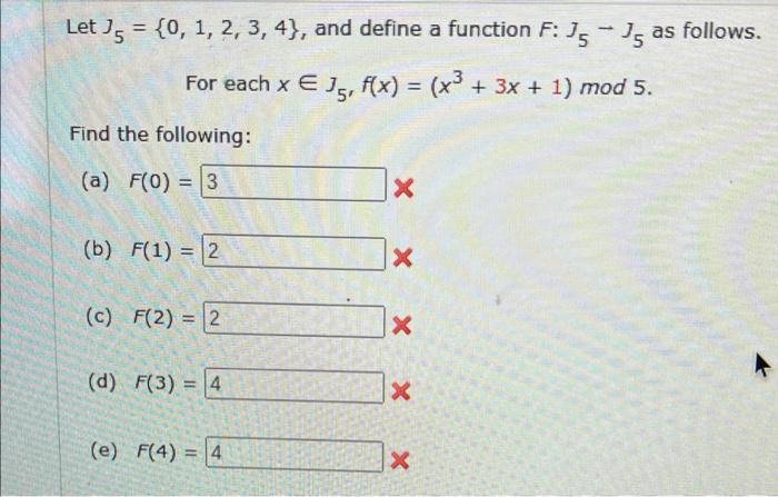 Solved Let J5={0,1,2,3,4}, and define a function F:J5−J5 as | Chegg.com