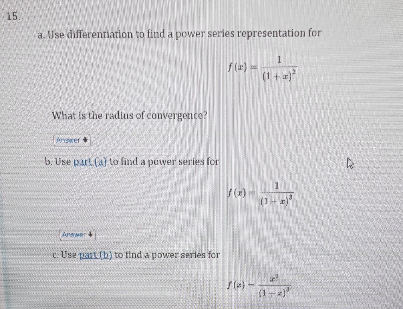 Solved a. Use differentiation to find a power series | Chegg.com