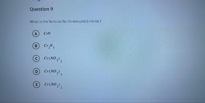 Solved Question 9 What is the formula for chromium(II) | Chegg.com