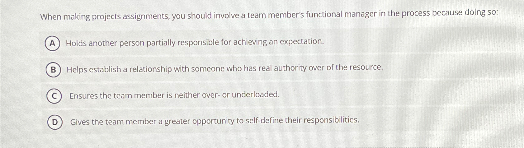 Solved When making projects assignments, you should involve | Chegg.com