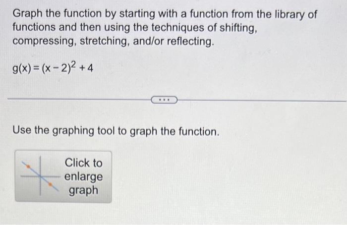 Solved Graph the function by starting with a function from | Chegg.com