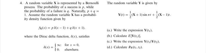 Solved 4. A random variable X is represented by a Bernoulli | Chegg.com