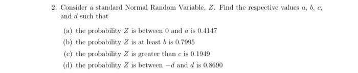Solved 2. Consider a standard Normal Random Variable, Z. | Chegg.com