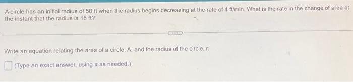 Solved A circle has an initial radius of 50ft when the | Chegg.com
