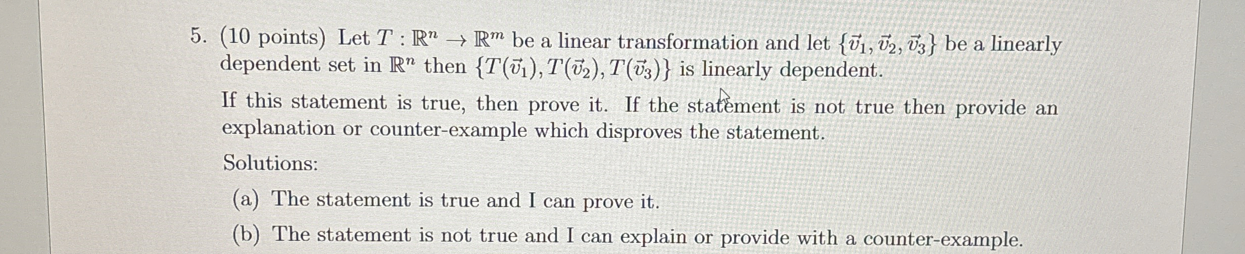 Solved (10 ﻿points) ﻿Let T:Rn→Rm ﻿be a linear transformation | Chegg.com