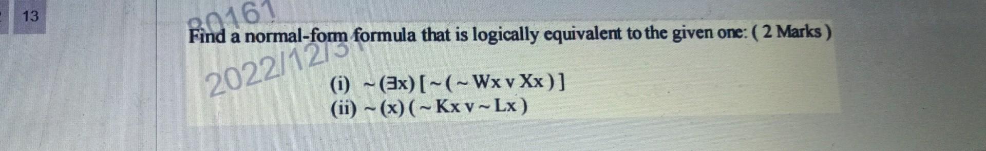 Solved Find a normal-form formula that is logically | Chegg.com