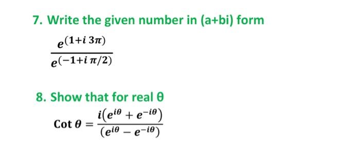 Solved 7. Write the given number in (a+bi) form | Chegg.com