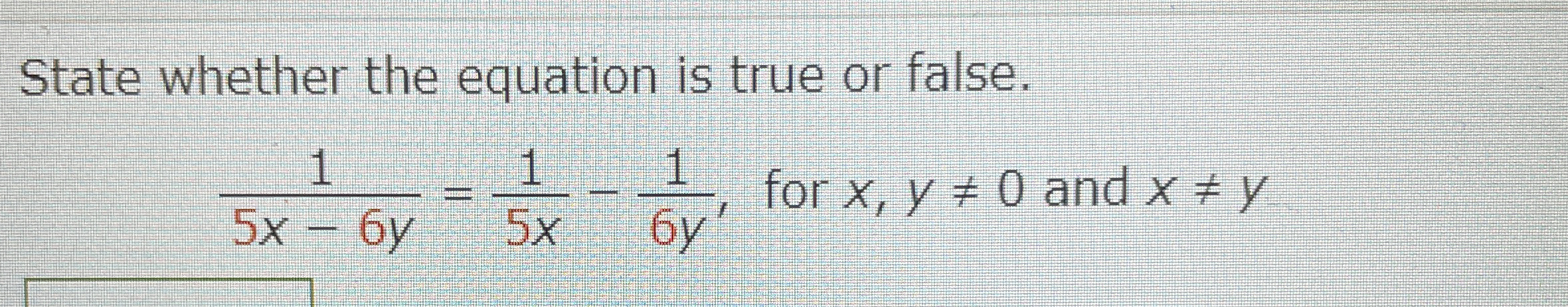 Solved State whether the equation is true or | Chegg.com