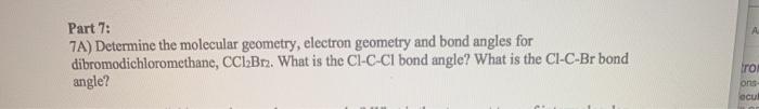 Solved Part 7: 7A) Determine the molecular geometry, | Chegg.com