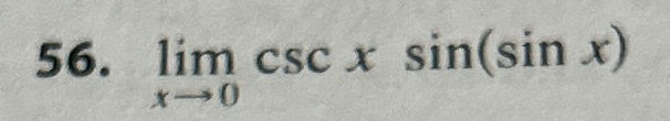 Solved limx→0cscxsin(sinx) ﻿Find the limit | Chegg.com