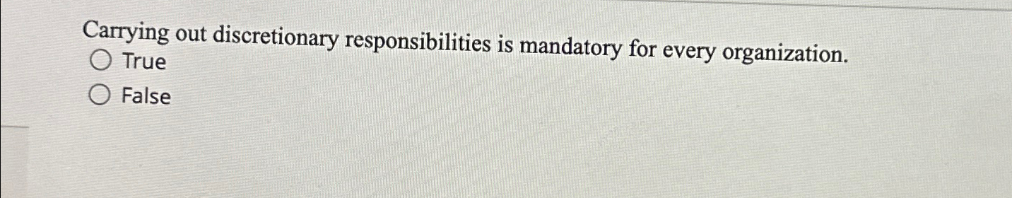 Solved Carrying out discretionary responsibilities is | Chegg.com