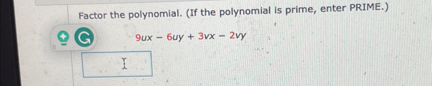 Solved Factor the polynomial. (If the polynomial is prime, | Chegg.com